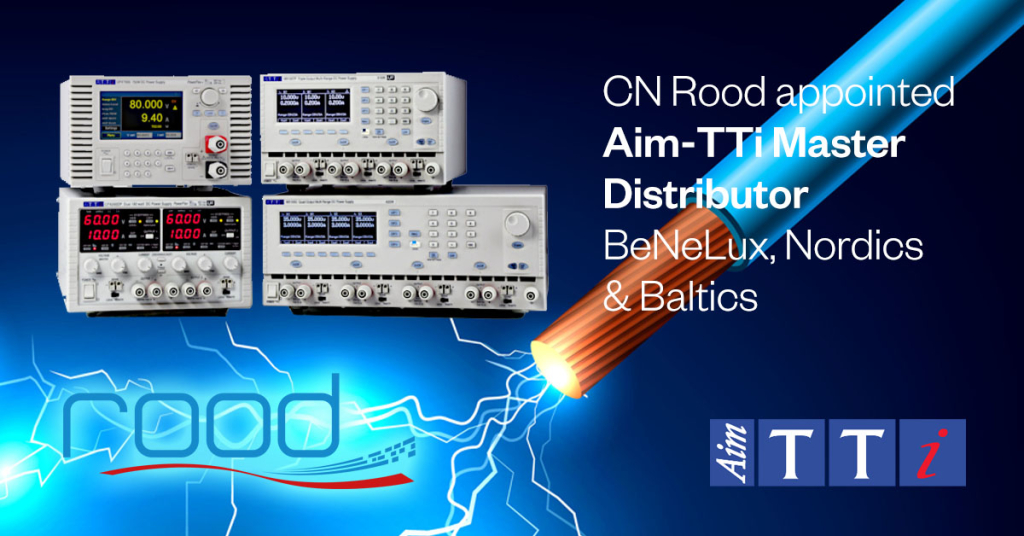 CN Rood appointed Aim-TTi Master Distributor BeNeLux , Nordics & Baltics - ElektronikFOKUS