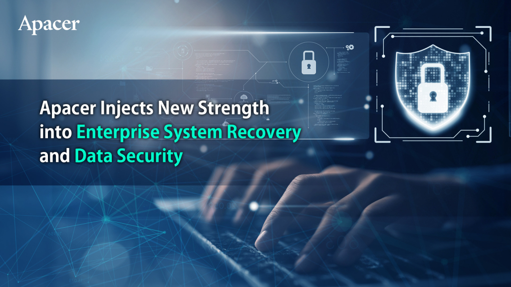 To Combat Severe Information Security Threats, Apacer Injects New ...