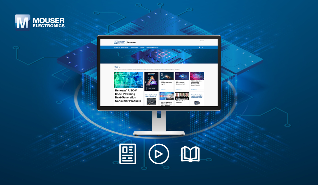 Mouser Explores the Open-Source Future with RISC-V Technology Resource ...